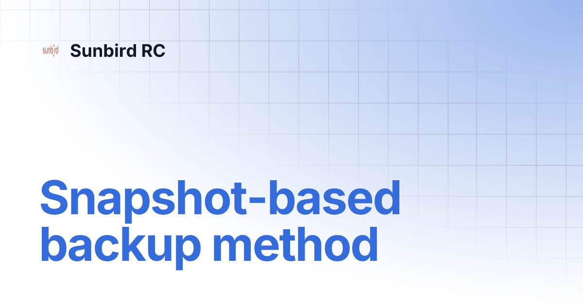 Snapshot-based backup method | Sunbird RC Snapshot-based backup method | Sunbird RC