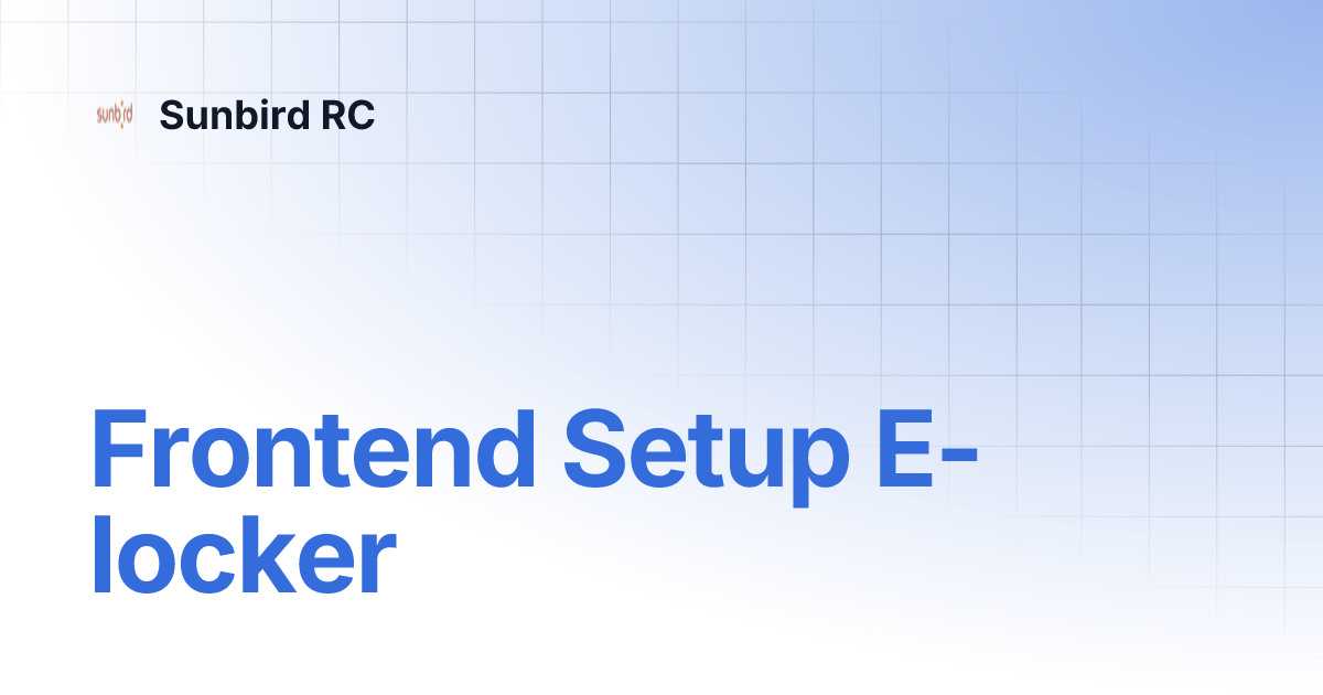 Frontend Setup E-locker | Sunbird RC