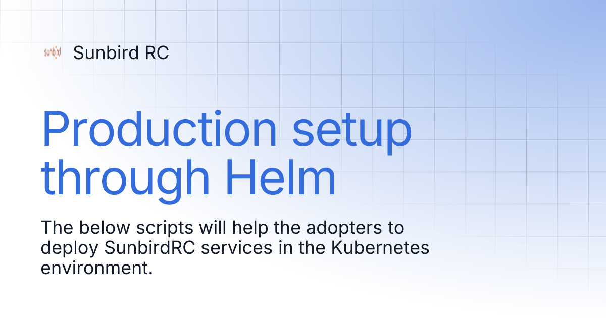 Production setup through Helm | v1.0.0 | Sunbird RC