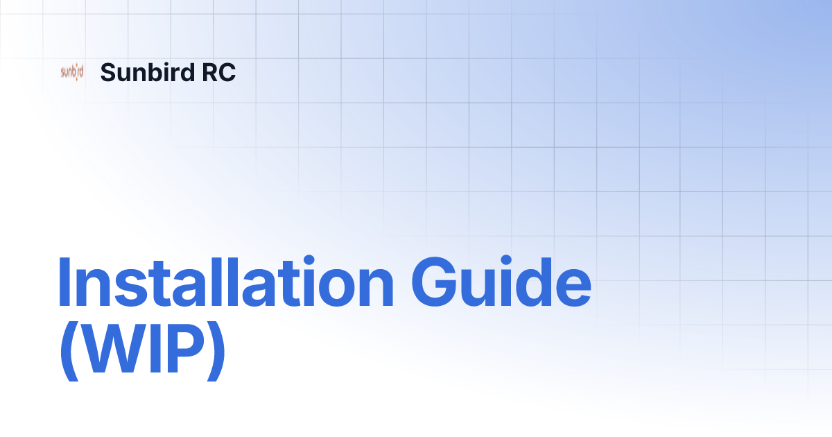 Installation Guide (WIP) | Sunbird RC