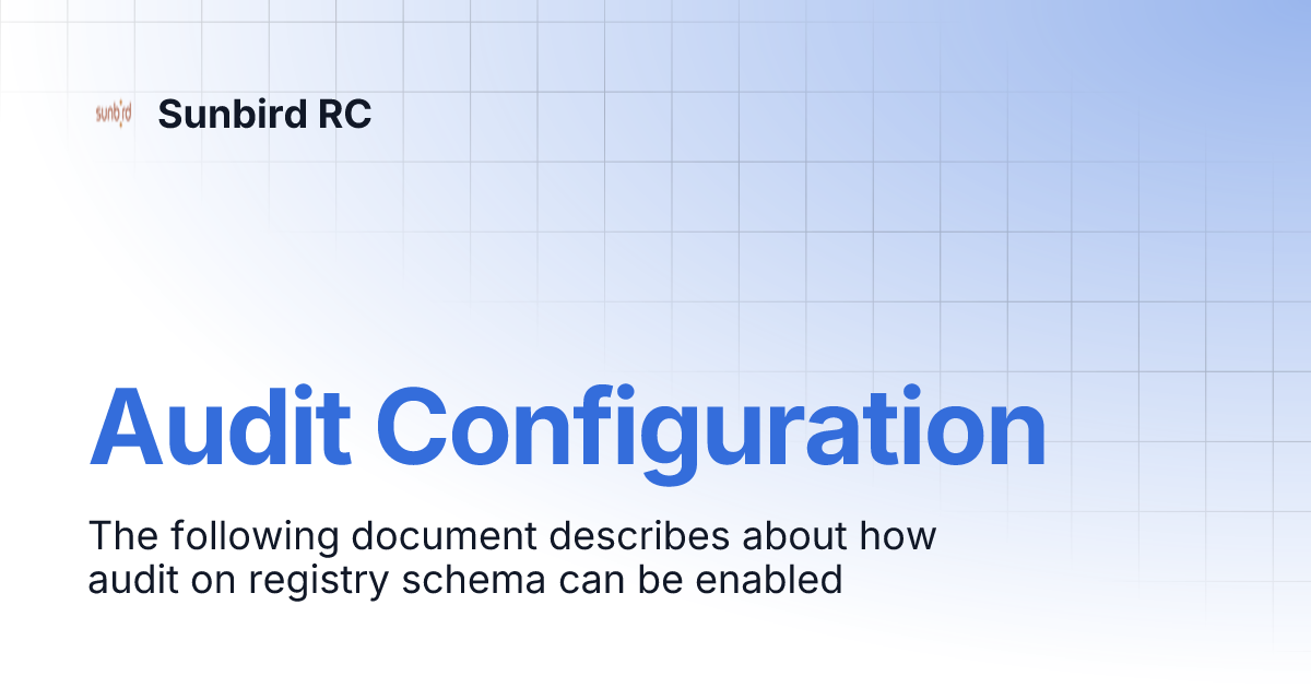 Audit Configuration | Sunbird RC